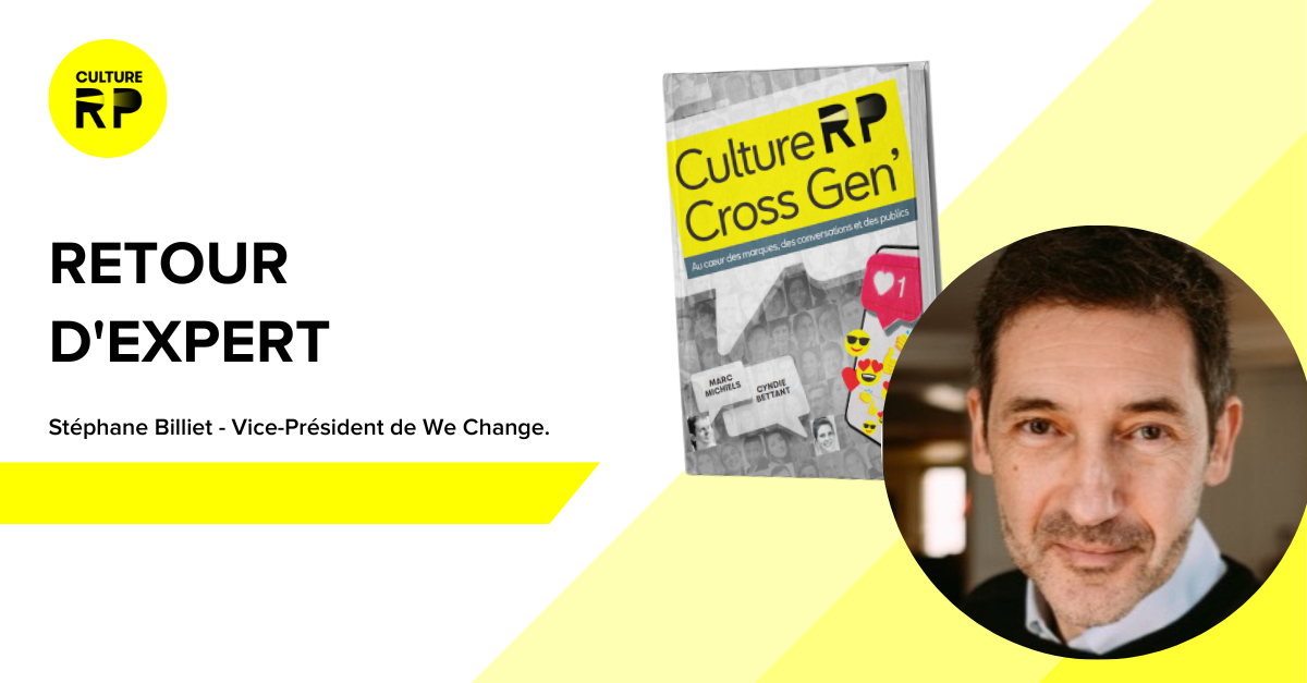Culture RP Cross Gen’, retour d’expert Stéphane Billiet - Culture RP